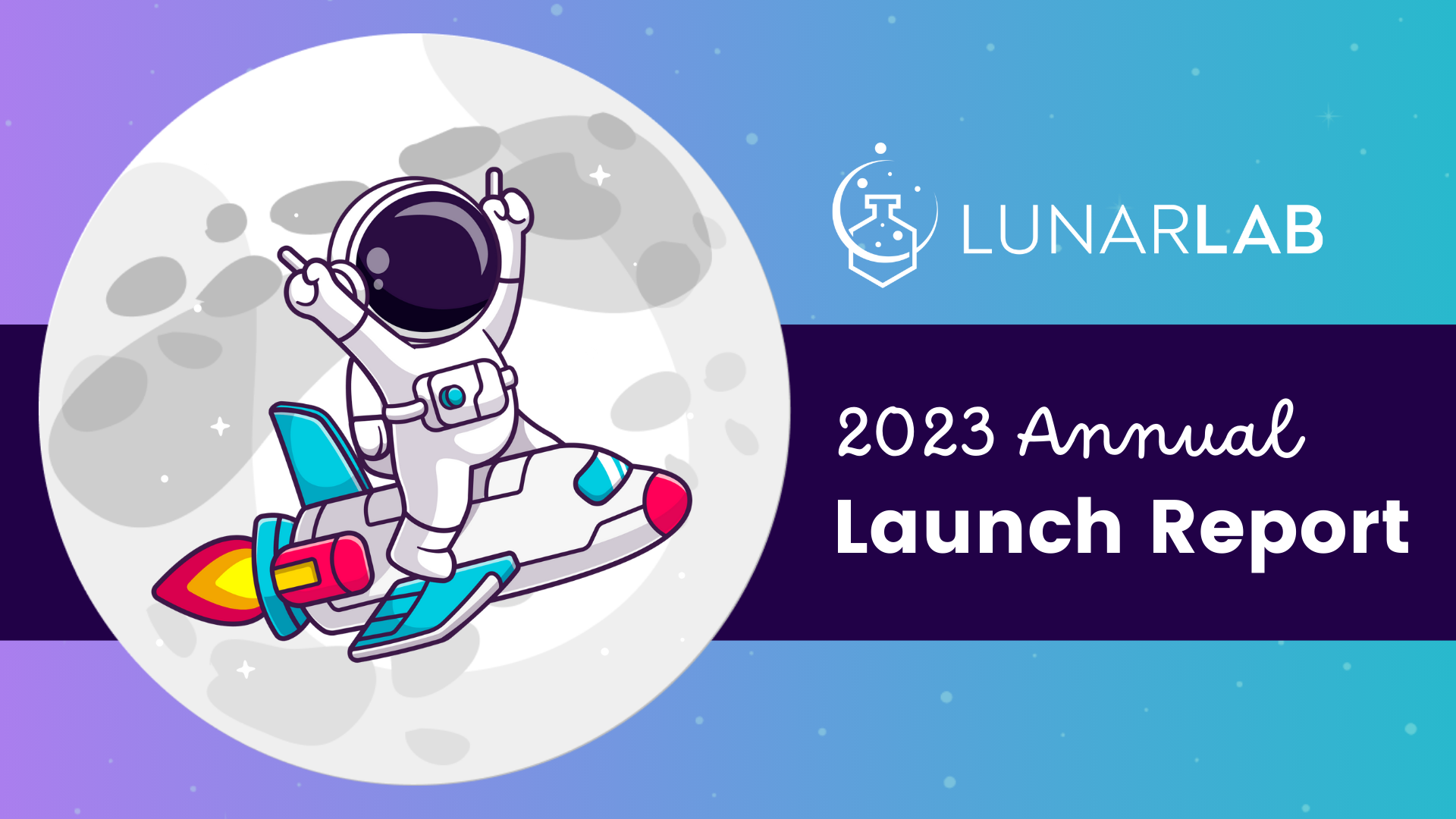 2023 LunarLab Launch Report - LunarLab